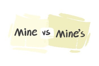 "Mine" vs. "Mine's" in the English Grammar | LanGeek