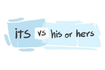 "Its" vs. "His" or "Hers" in the English Grammar | LanGeek