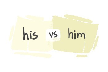 "His" vs. "Him" in the English Grammar | LanGeek