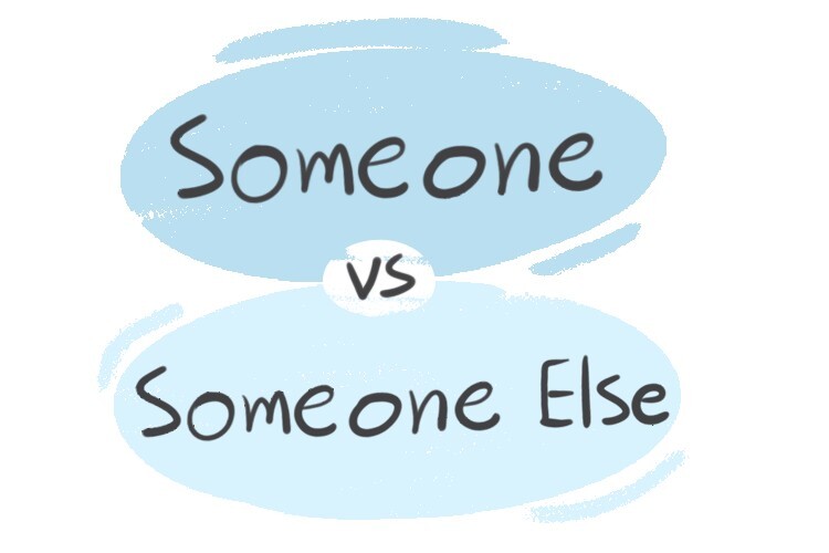 "Someone" vs. "Someone Else" in English Grammar | LanGeek