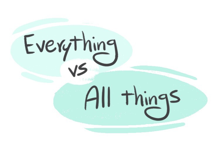"Everything" vs. "All" Things in English Grammar | LanGeek