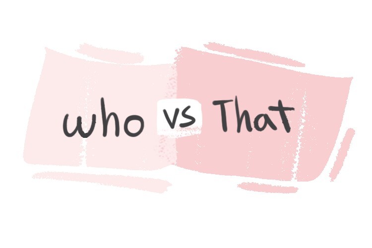 "Who" vs. "That" in the English Grammar | LanGeek