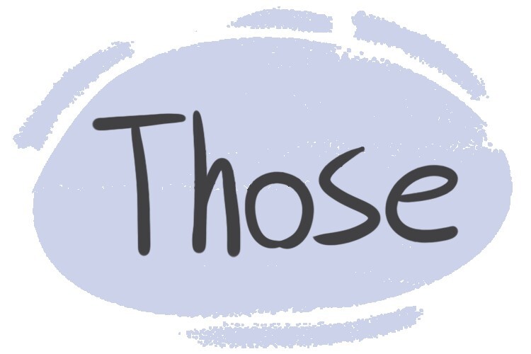 The Pronoun "Those" in the English Grammar | LanGeek