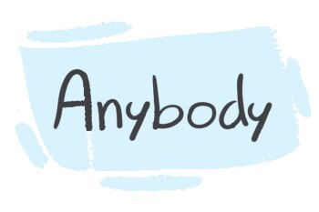 How to Use "Anybody" in the English Grammar | LanGeek