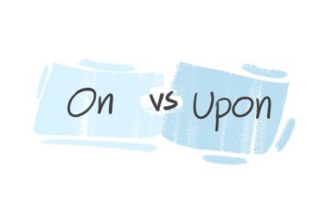 "On" vs. "Upon" in the English grammar | LanGeek