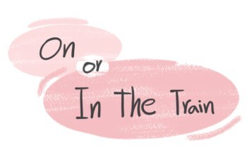 "On" or "In The Train" in the English grammar | LanGeek