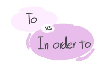 "To" vs. "In Order To" in the English grammar | LanGeek