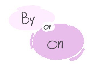 "By" or "On" in the English grammar | LanGeek