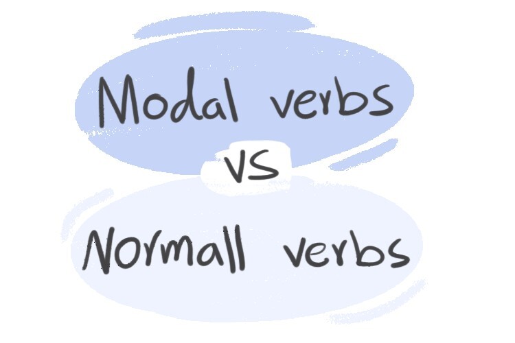 "Modal Verbs" vs. "Normal Verbs" in the English grammar | LanGeek