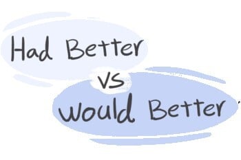 "Had Better" vs. "Would Better" in the English grammar | LanGeek
