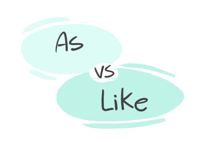 "As" vs. "Like" in the English grammar | LanGeek