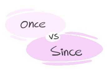 "Once" vs. "Since" in the English grammar | LanGeek