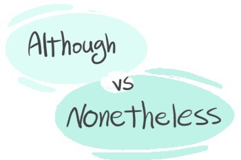 "Although" vs. "Nonetheless" in the English grammar | LanGeek