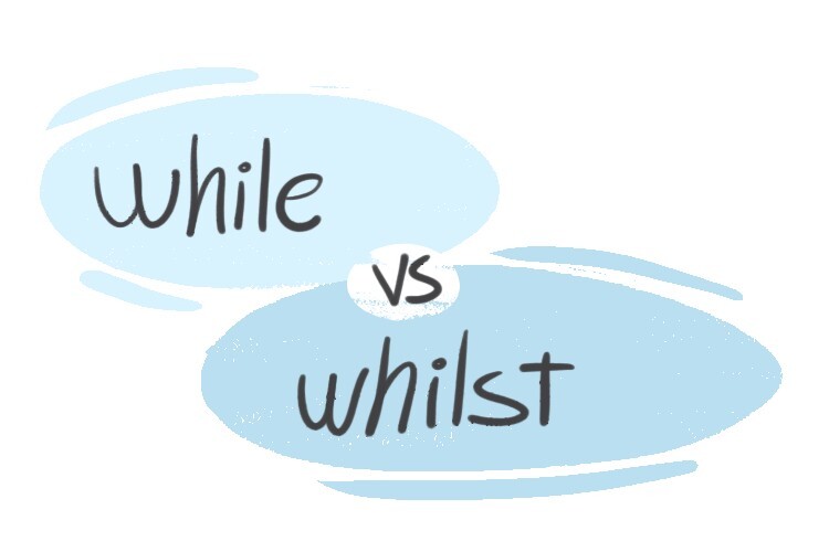 "While" vs. "Whilst" in the English grammar | LanGeek