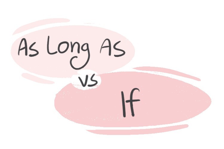 "As Long As" vs. "If" in the English grammar | LanGeek