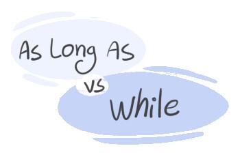 "As Long As" vs. "While" in the English grammar | LanGeek