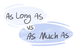 "As Long As" vs. "So Long As" in the English grammar | LanGeek