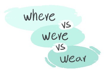 "Where" vs. "Were" vs. "Wear" in the English grammar | LanGeek