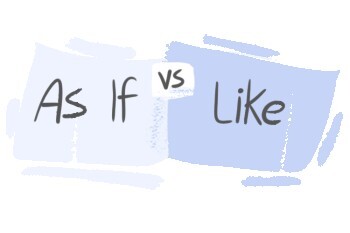 "As If" vs. "Like" in the English grammar | LanGeek