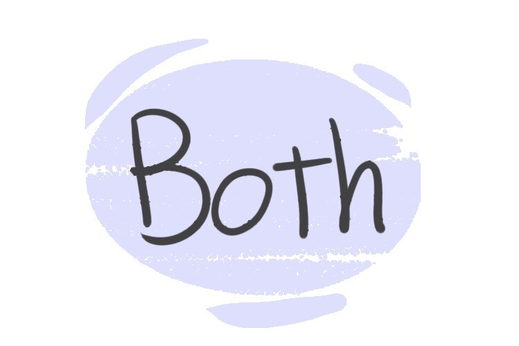 How to Use "Both" in the English Grammar | LanGeek