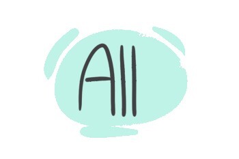 How to Use "All" in the English Grammar | LanGeek