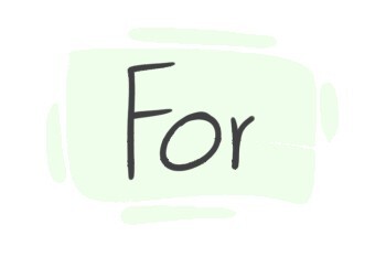 How to Use "For" in English? | LanGeek