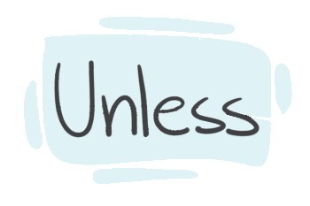 How to Use "Unless" in English? | LanGeek