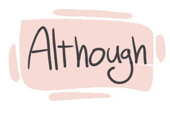 How to Use "Although" in English? | LanGeek
