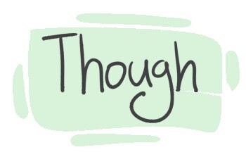 How to Use "Though" in English? | LanGeek