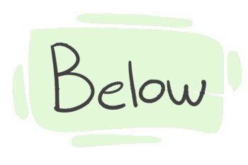 How to Use "Below" in English? | LanGeek