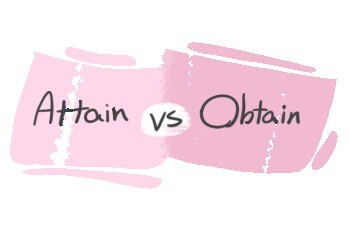 "Attain" vs. Obtain" in English | LanGeek
