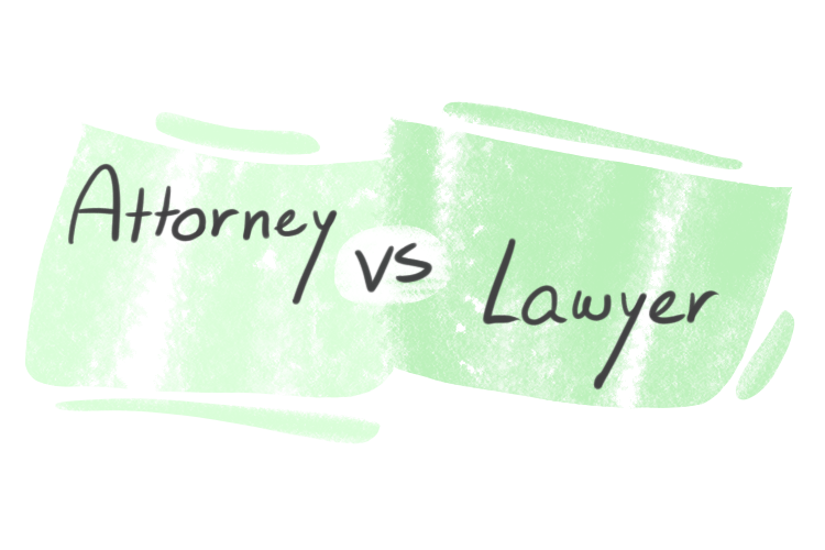 "Attorney" vs. "Lawyer" in English | LanGeek