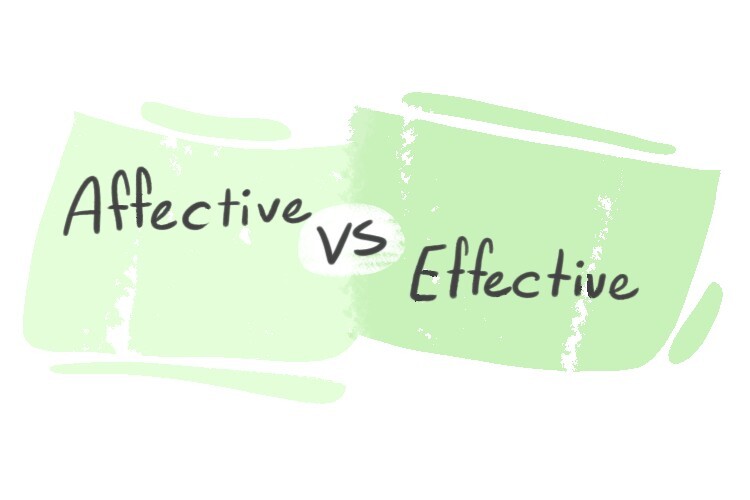 "Affective" vs. "Effective" in English | LanGeek