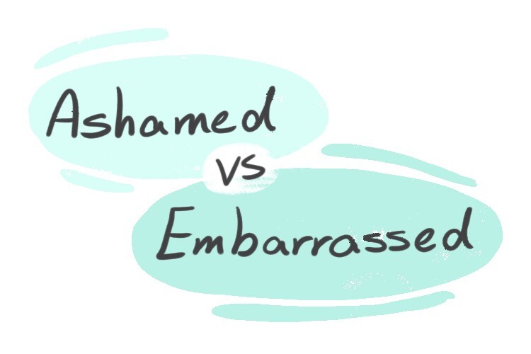 "Ashamed" vs. "Embarrassed" in English | LanGeek