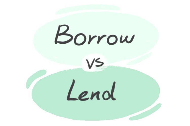 "Borrow" vs. "Lend" in English | LanGeek