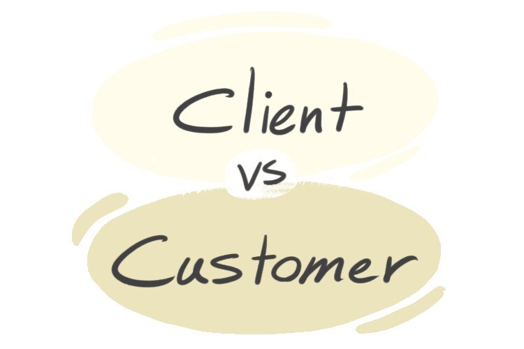 "Client" vs. "Customer" in English | LanGeek