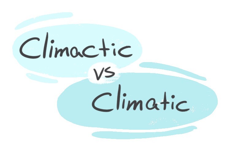"Climactic" vs. "Climatic" in English | LanGeek