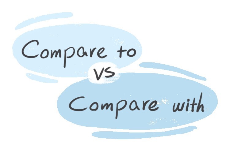  Compare To Vs Compare With In English LanGeek