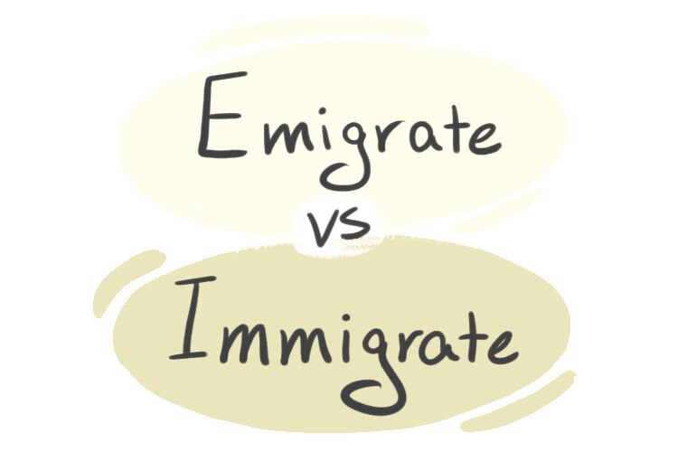 "Emigrate" vs. "Immigrate" in English | LanGeek
