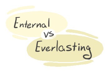 "Eternal" vs. "Everlasting" in English | LanGeek