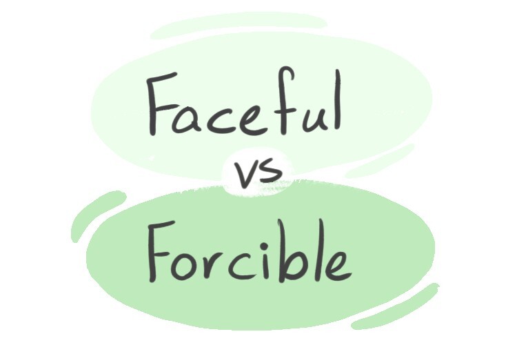 "Forceful" vs. "Forcible" in English | LanGeek