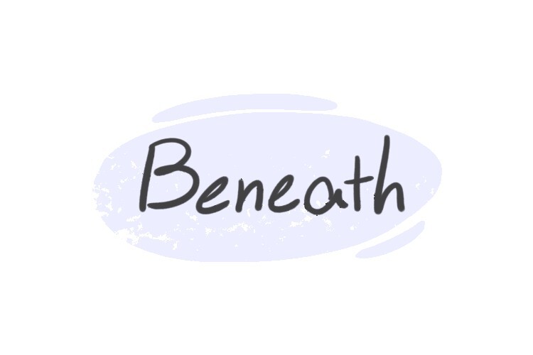 How To Use "Beneath" in English | LanGeek