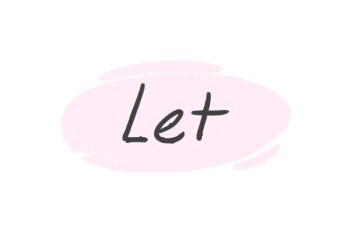 How To Use "Let" in English? | LanGeek