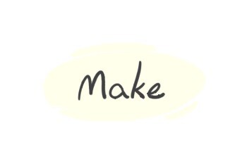How to Use "Make" in English? | LanGeek