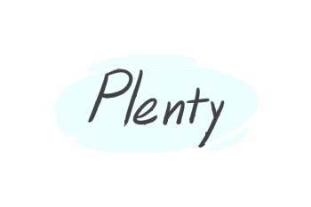 How To Use "Plenty" in English? | LanGeek