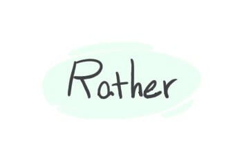 How To Use "Rather" in English? | LanGeek