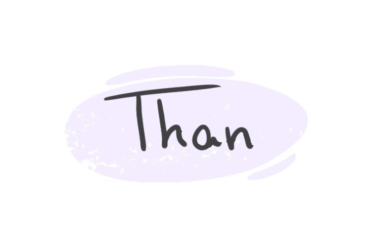 How To Use "Than" in English? | LanGeek
