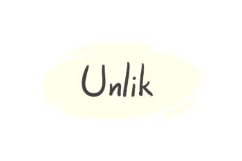 How to Use "Unlike" in English | LanGeek