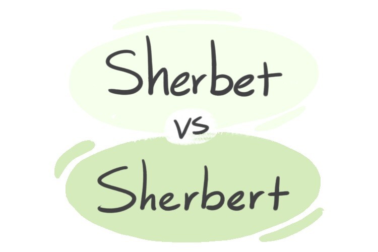 "Sherbet" vs. "Sherbert" in English | LanGeek