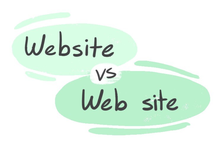 "Website" vs. "Web site" in English | LanGeek
